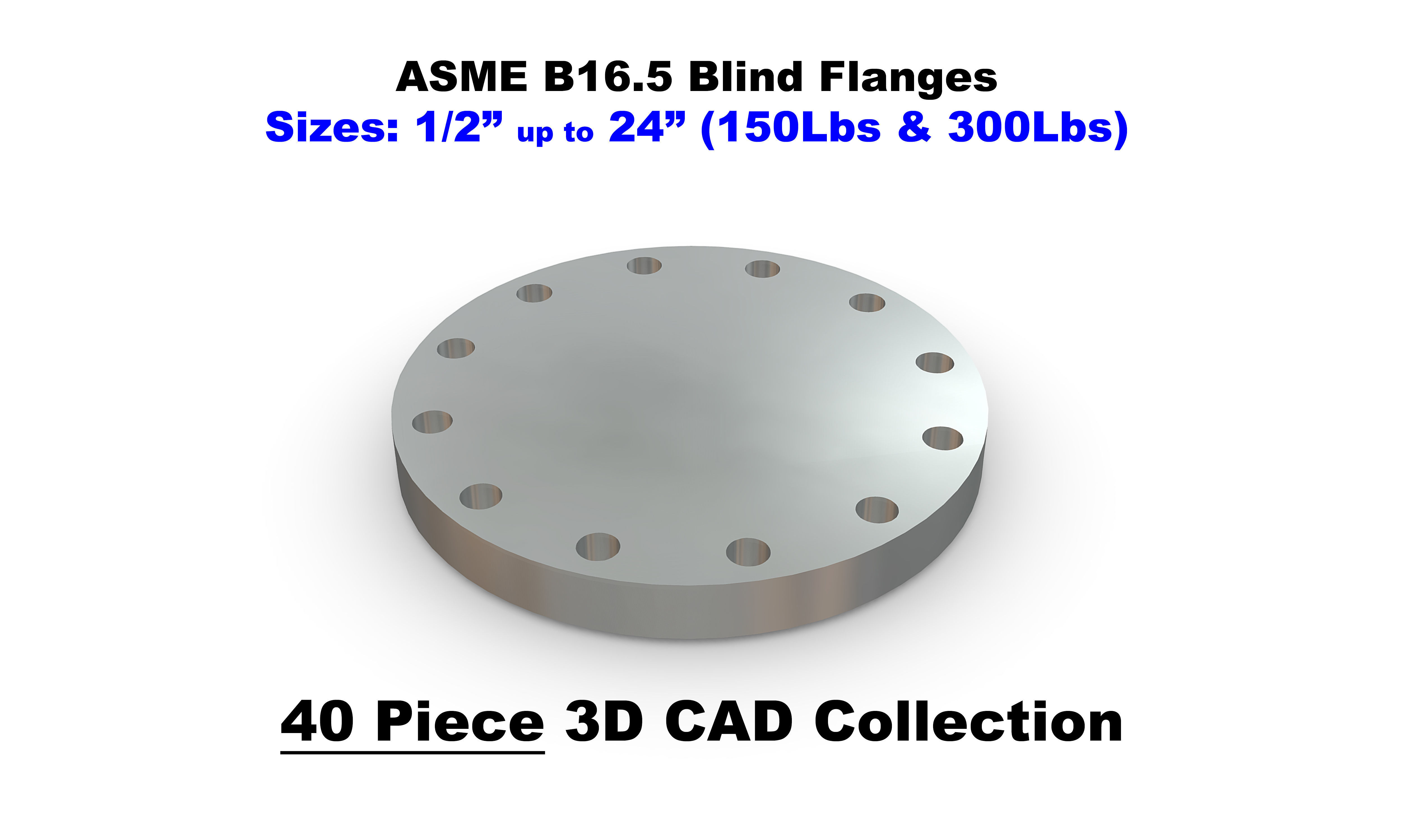 ASME B16-5 Blind Flanges - 150Lbs and 300Lbs - CAD Files 3D model ...