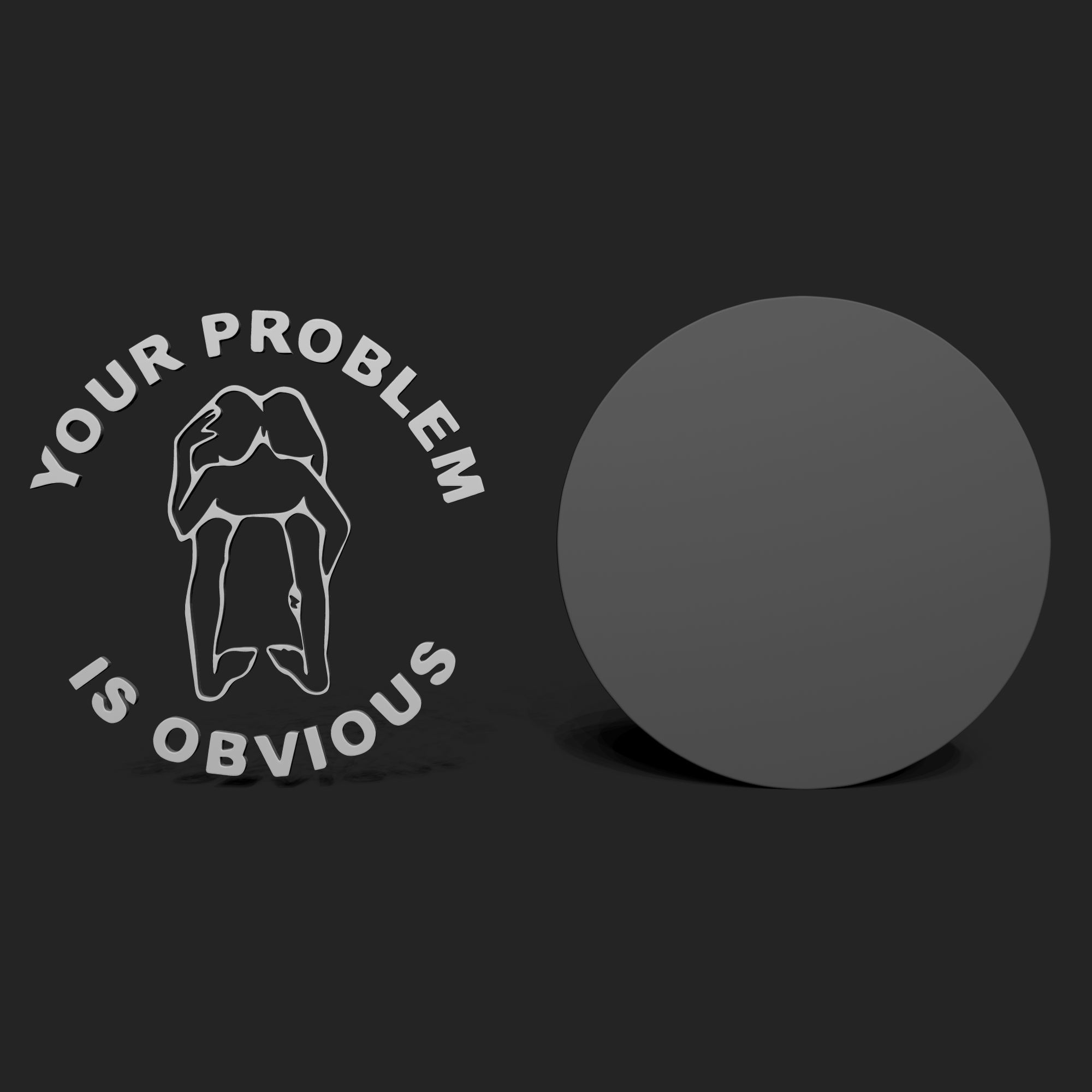 your problem is obvious stencil 3D model 3D printable | CGTrader