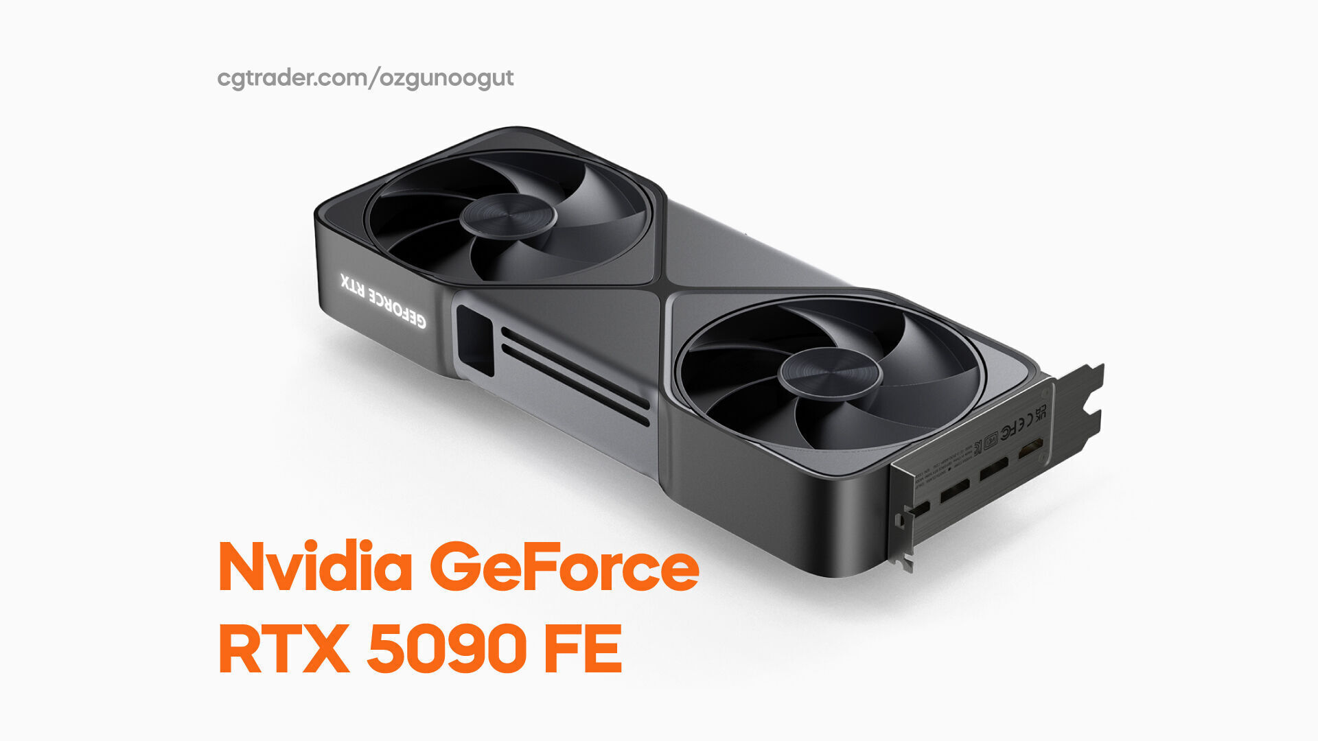 Nvidia GeForce RTX 5090 FE Founders Edition 3D model | CGTrader