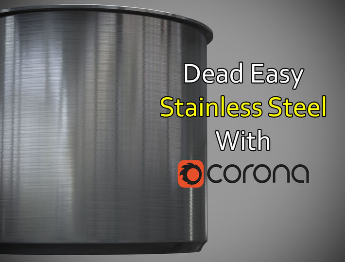3D Texturing : Dead easy stainless steel with Corona