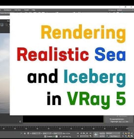 How to Render Realistic Sea and Iceberg in VRay 5