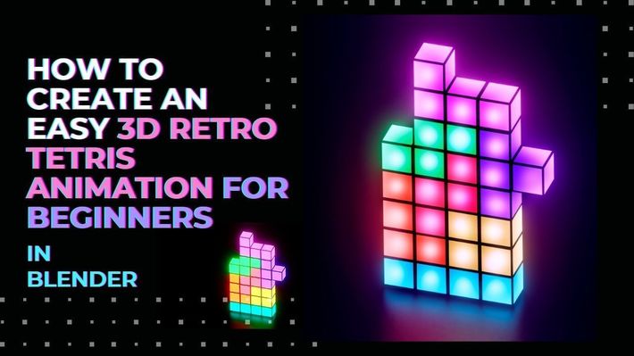 How to create an easy 3d retro tetris animation for beginners in blender
