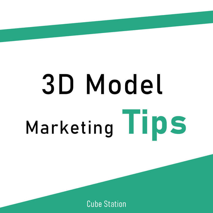 3D Model Marketing Tips