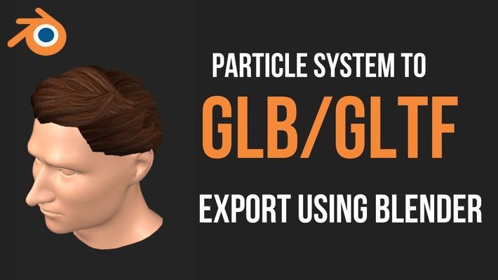 How to export Blender Particle system to Glb/Gltf