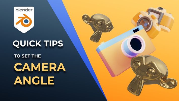 Quick Tips To Set Camera Angle View in Blender